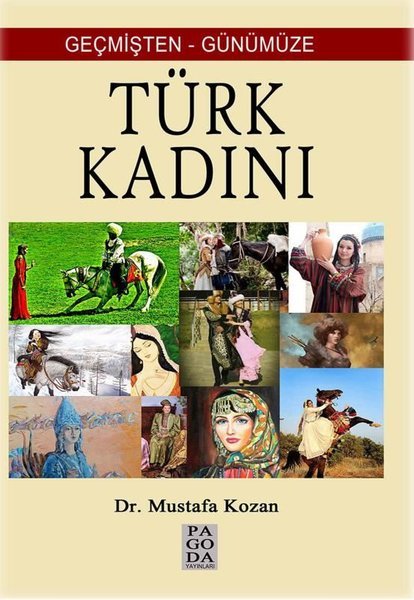 Geçmişten Günümüze Türk Kadını Pagoda Yayınları | Akm Kitap Geçmişten Günümüze Türk Kadını Pagoda Yayınları | Akm Kitap
