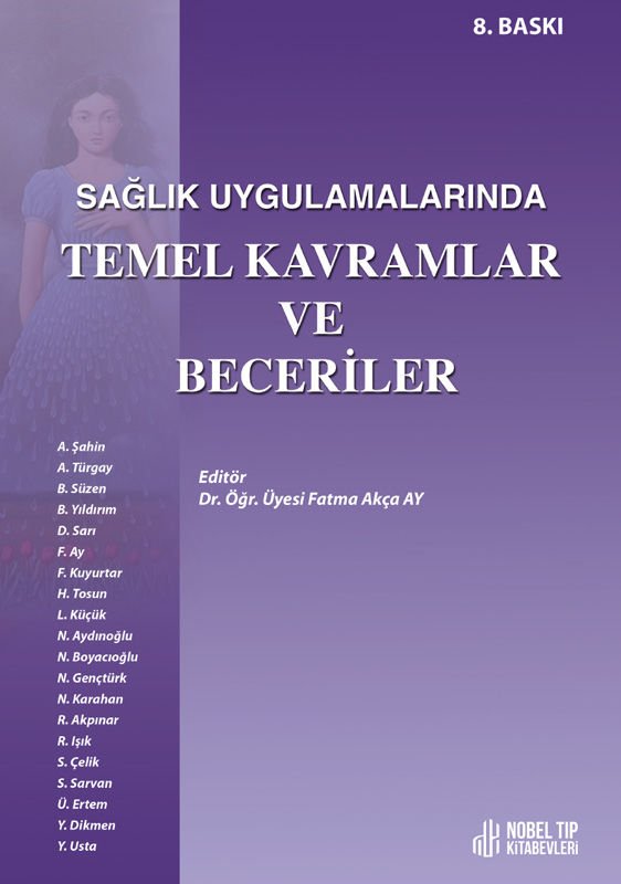 Sağlık Uygulamalarında Temel Kavramlar ve Beceriler 8. Baskı Sağlık Uygulamalarında Temel Kavramlar ve Beceriler 8. Baskı