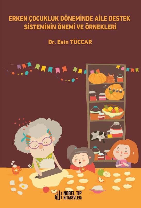 Erken Çocukluk Döneminde Aile Destek Sisteminin Önemi ve Örnekleri Erken Çocukluk Döneminde Aile Destek Sisteminin Önemi ve Örnekleri